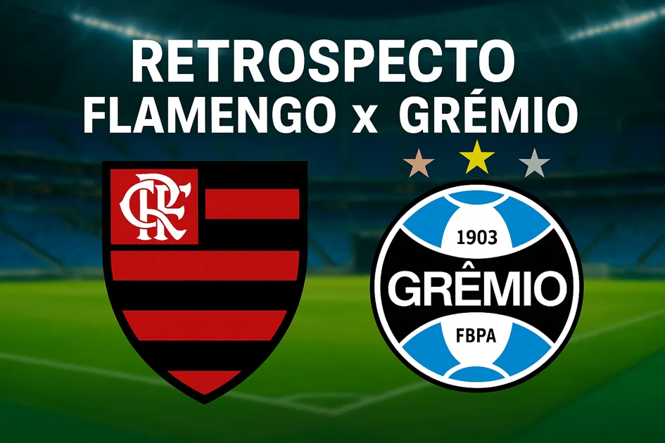 Retrospecto de Flamengo x Grêmio: Confrontos Entre Flamengo e Grêmio ...